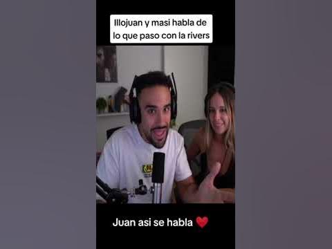 Illojuan y masi hablan de lo que paso con las rivers - YouTube