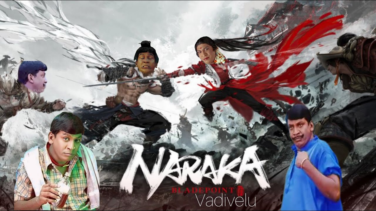 NARAKA BLADEPOINT x VADIVELU MEME | funny gameplay in tamil - YouTube