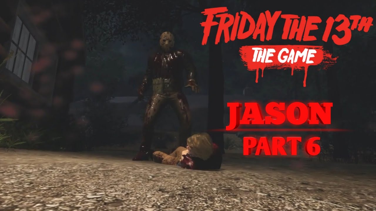 Friday The 13th The Game - Gameplay - Jason Part 6 - YouTube