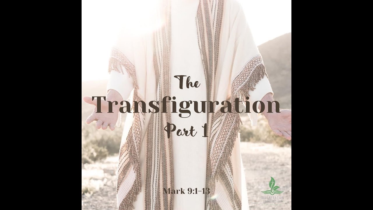 The Transfiguration Part 1 - YouTube