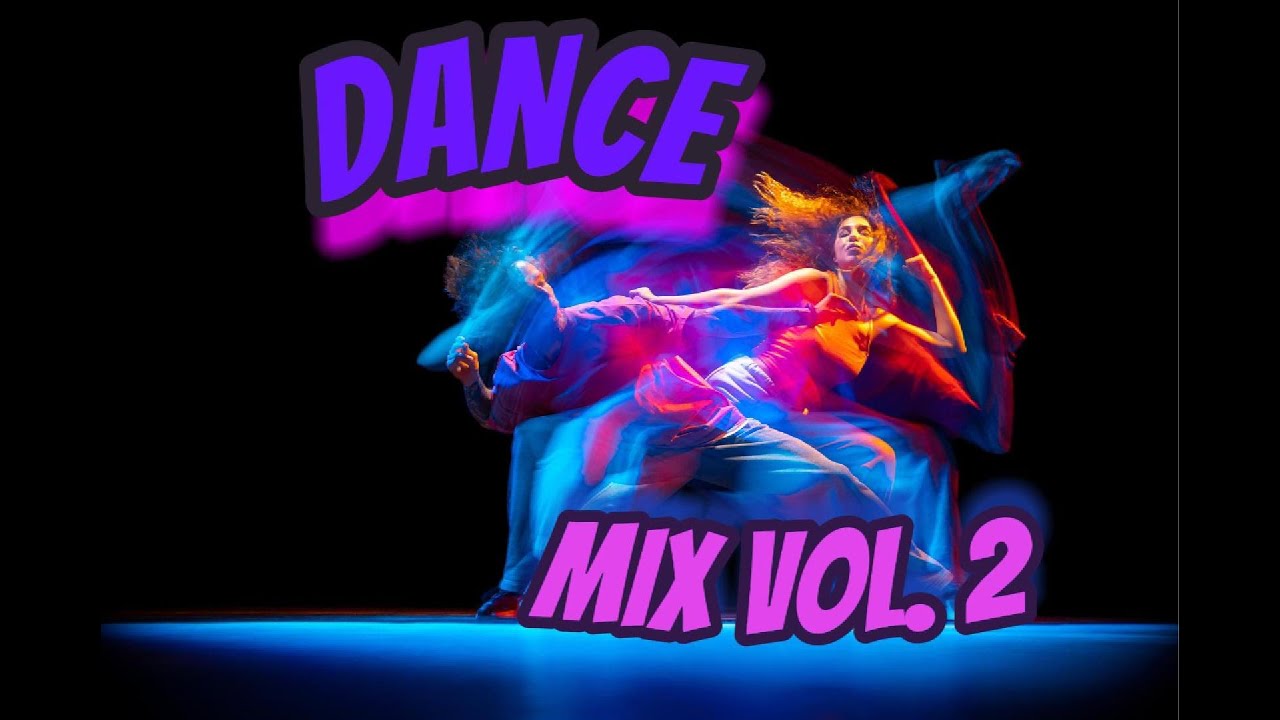 DANCE MIX VOL. 2| #dance #dj #music - YouTube