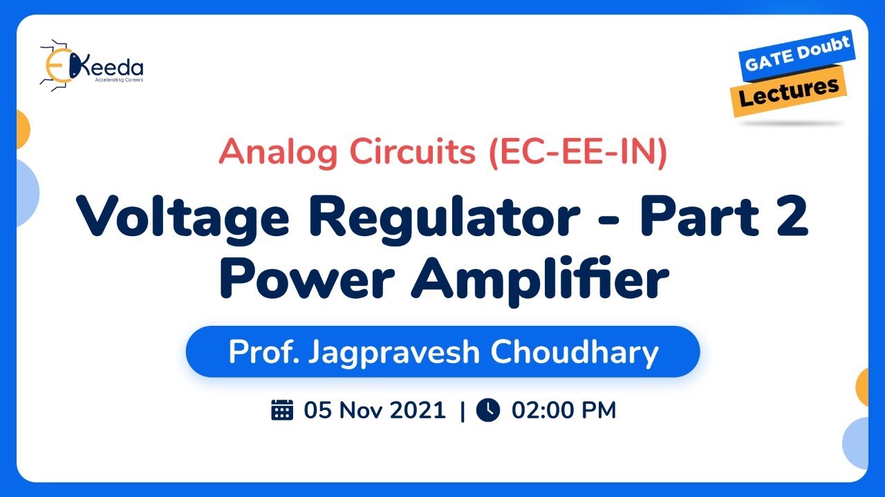 Analog Circuits - Voltage Regulator - Part 2, Power Amplifier | 5 ...