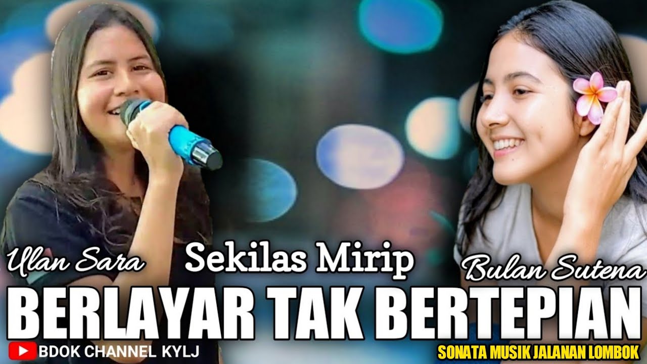 BERLAYAR TAK BERTEPIAN - COVER ULAN SARA SONATA MUSIK JALANAN LOMBOK ...