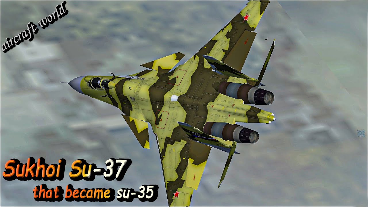 Sukhoi Su-37 = Super maneuverable fighter that became su-35 | russian ...
