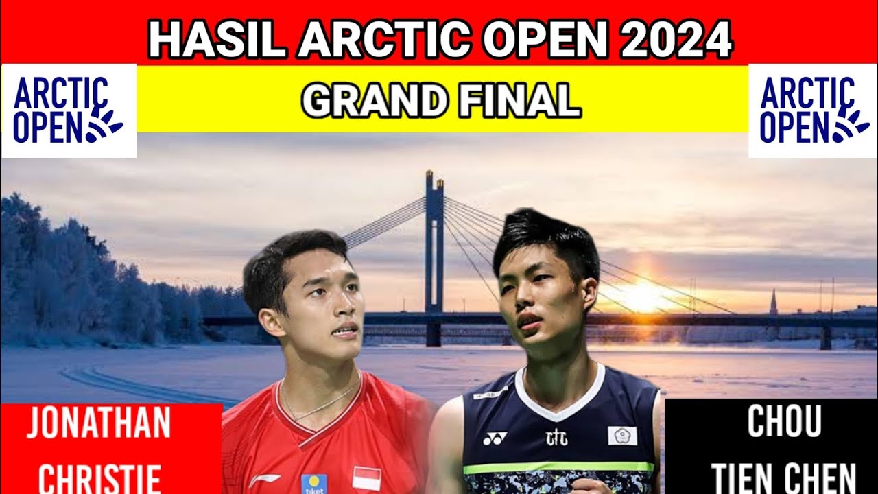 Hasil Lengkap Final Badminton Arctic Open 2024 Tadi Malam ¬JOJO GAGAL ...