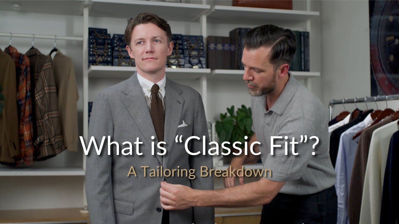 What is Classic Fit? Mastering Suit Fit and Timeless Tailoring - YouTube
