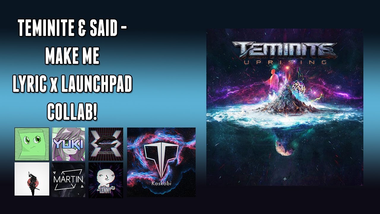 Teminite & Said - Make Me | LYRICS! | (Collab w/Kaskobi, Yuki, LNO ...