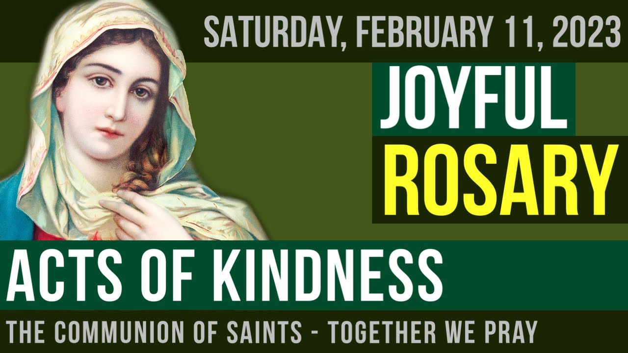 LISTEN - ROSARY SATURDAY - Theme: ACTS OF KINDNESS - YouTube
