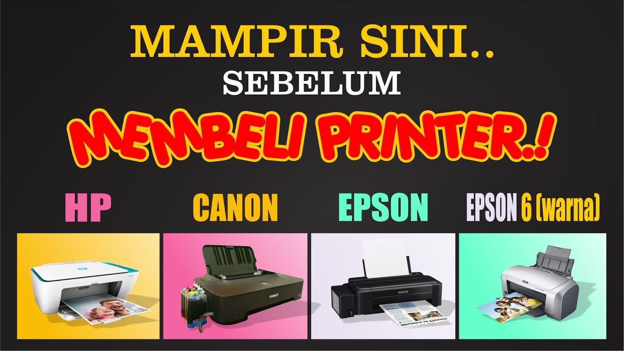 Perbedaan Printer Hp Canon Epson Dan Epson 6 Warna Youtube 2377