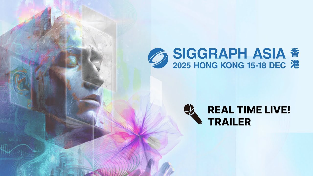 SIGGRAPH Asia 2025 - Real-Time Live! Trailer - YouTube