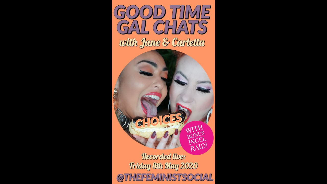 GOOD TIME GAL CHATS - Choices - YouTube