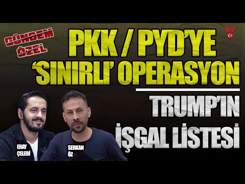 Halep'te PKK/PYD'ye sınırlı operasyon - ABD’nin sömürge imparatorluğu ilanı | Eray Çelebi-Serkan Öz