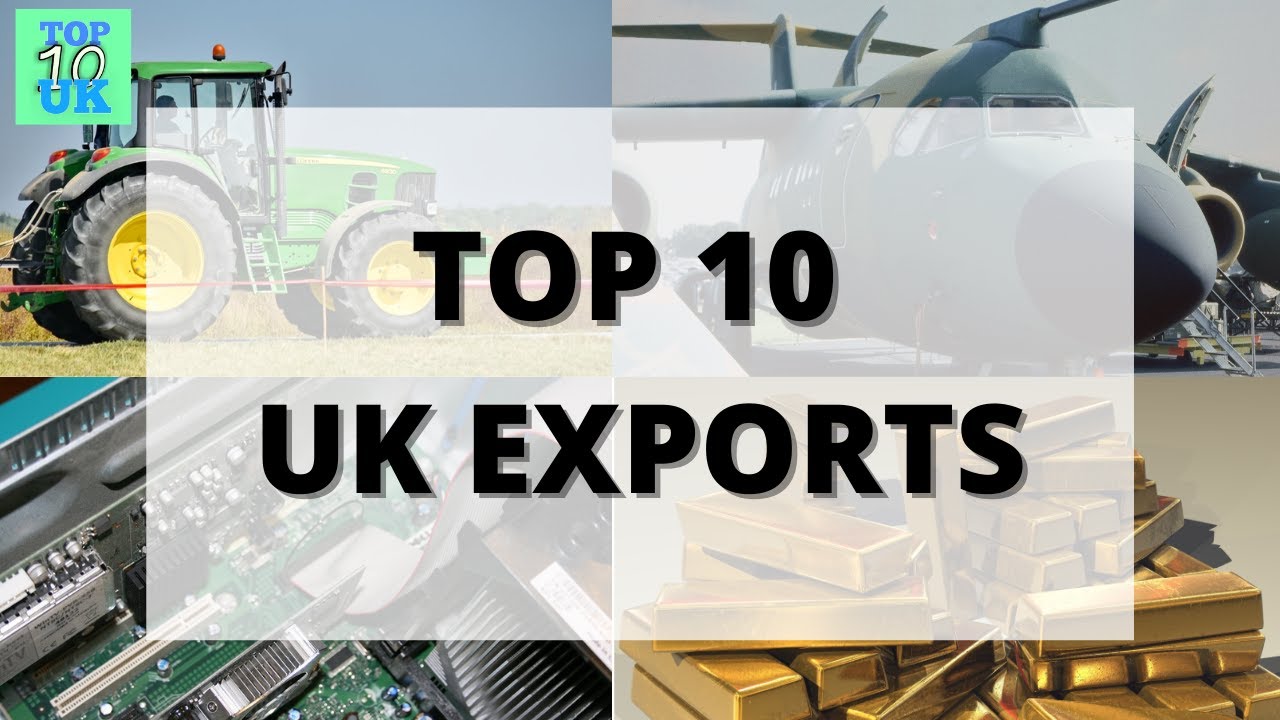 Top Ten UK Exports - YouTube