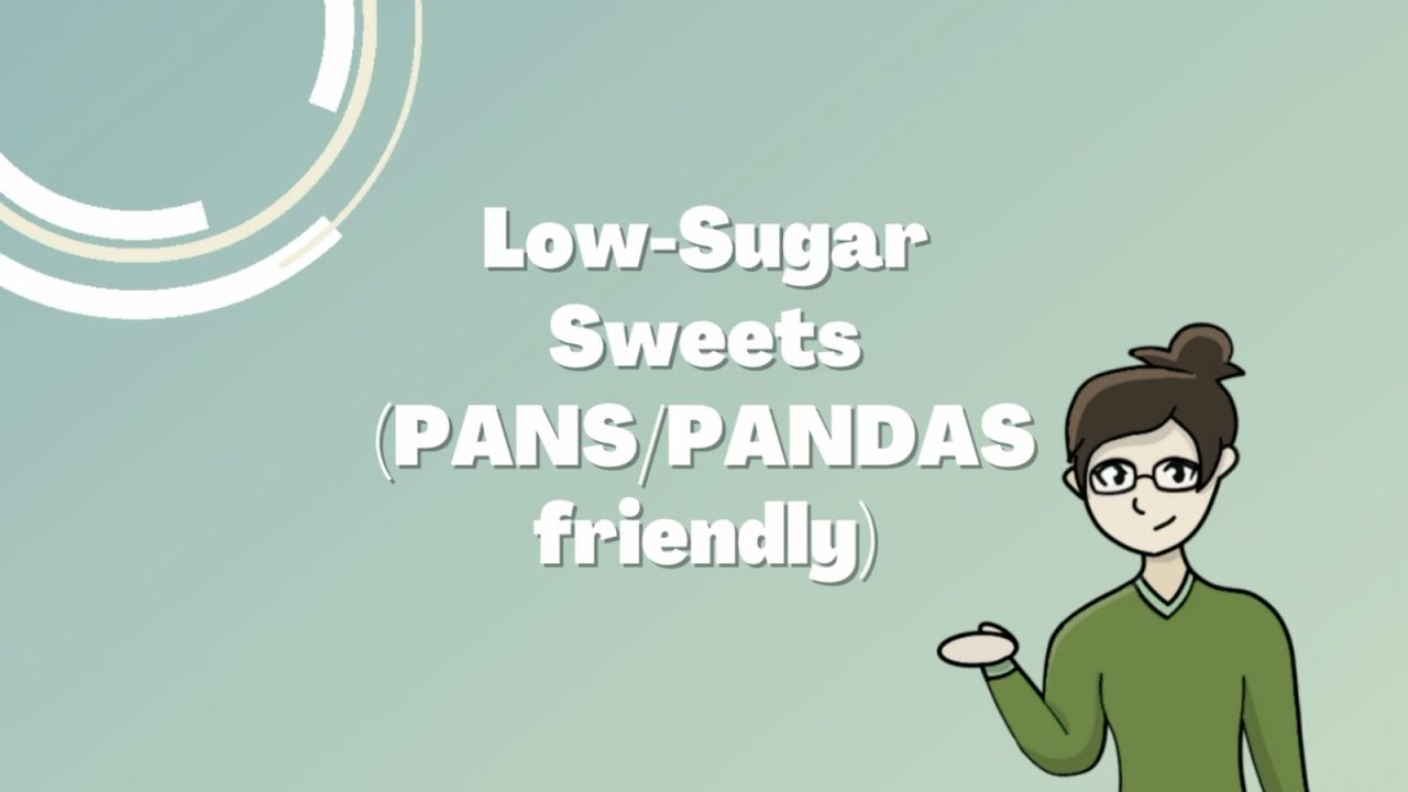 Low Sugar Sweets (say NO to refined sugar!) - PANS/PANDAS friendly ...