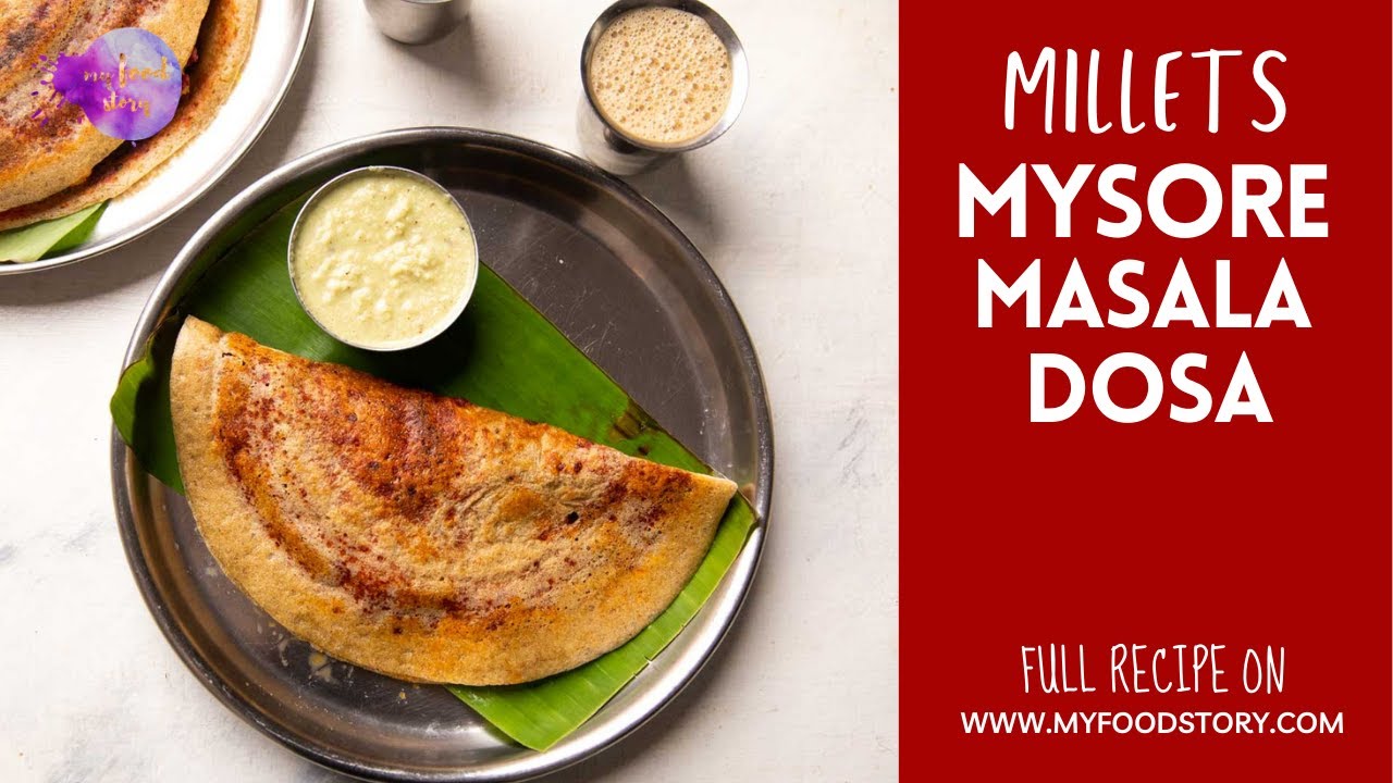 Millet Mysore Masala Dosas - super crispy and healthy! - YouTube
