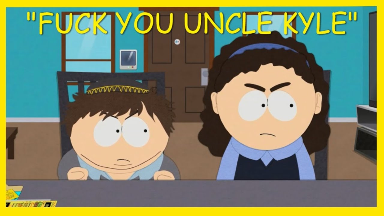 South Park Uncle Kyle Makes Me So Crazy (POST COVID) - YouTube