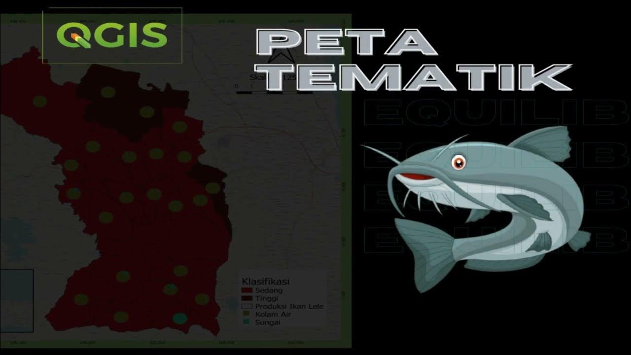 [TUTORIAL QGIS] Cara Mudah Membuat Peta Tematik Sebaran Produksi Ikan Lele dengan QGIS - YouTube