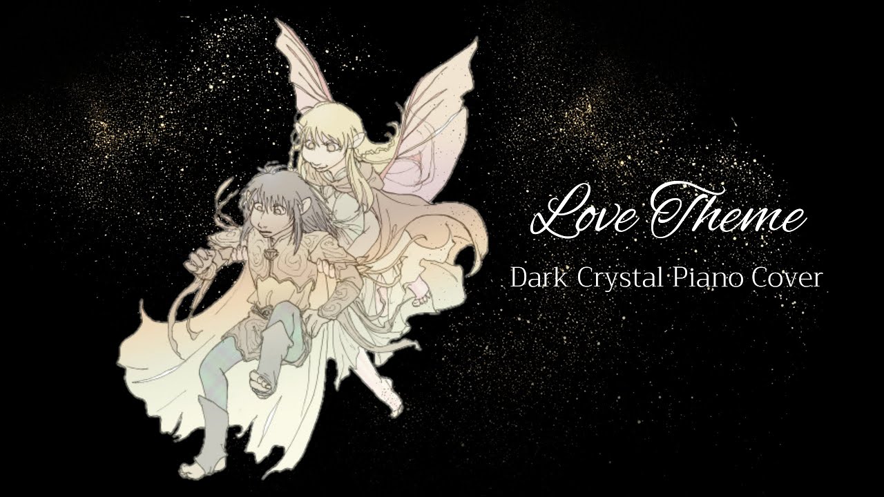 Love Theme (The Dark Crystal) piano cover - YouTube