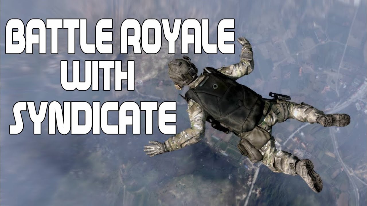 BATTLE ROYALE WITH SYNDICATE! - ARMA 3 - YouTube