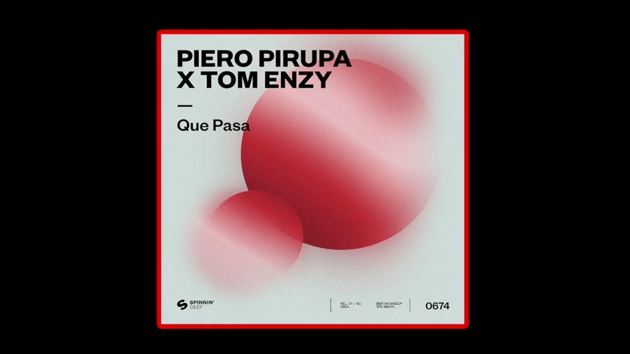 Piero Pirupa, Tom Enzy - Que Pasa (Extended Mix) - YouTube