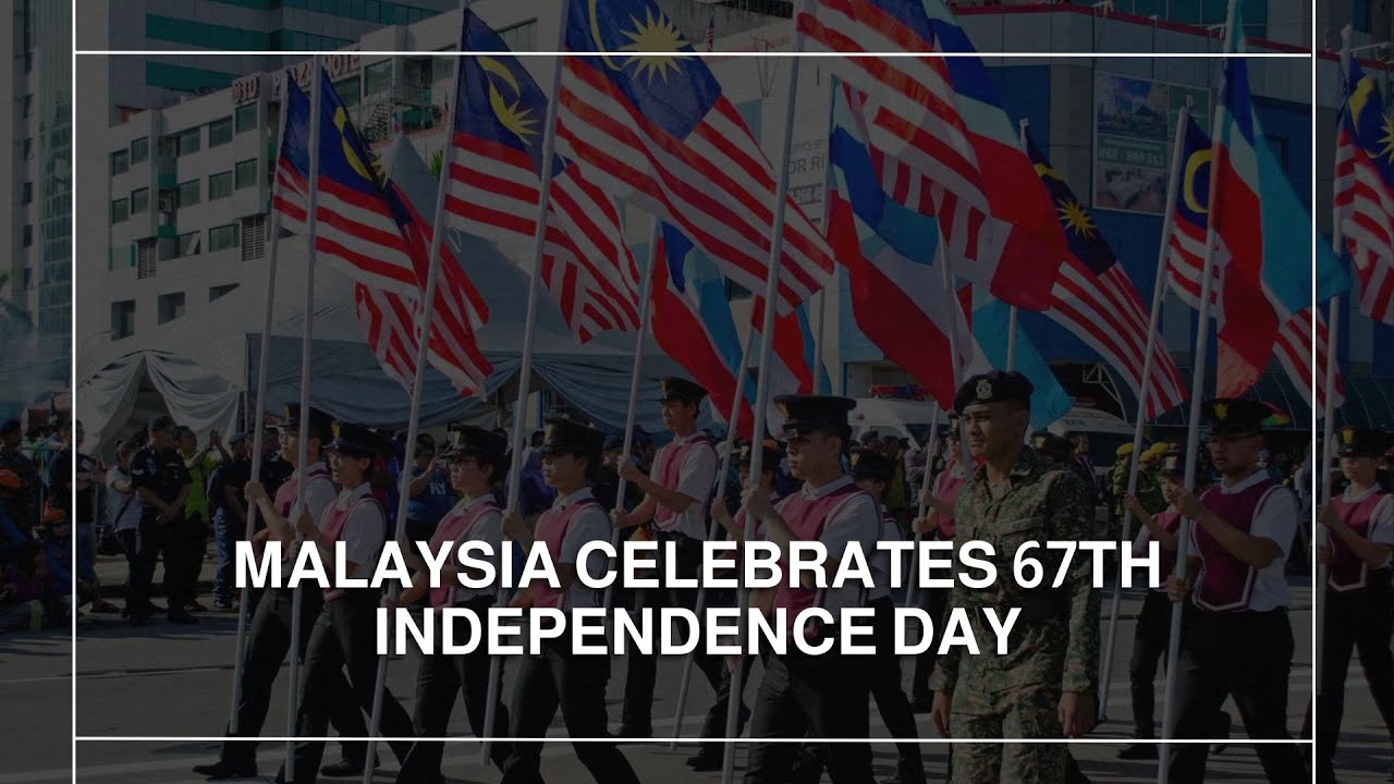 Malaysia celebrates 67th Independence Day - YouTube