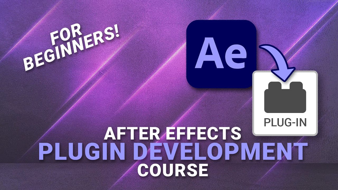How to Build An After Effects PlugIn | PlugIn Development Course For ...