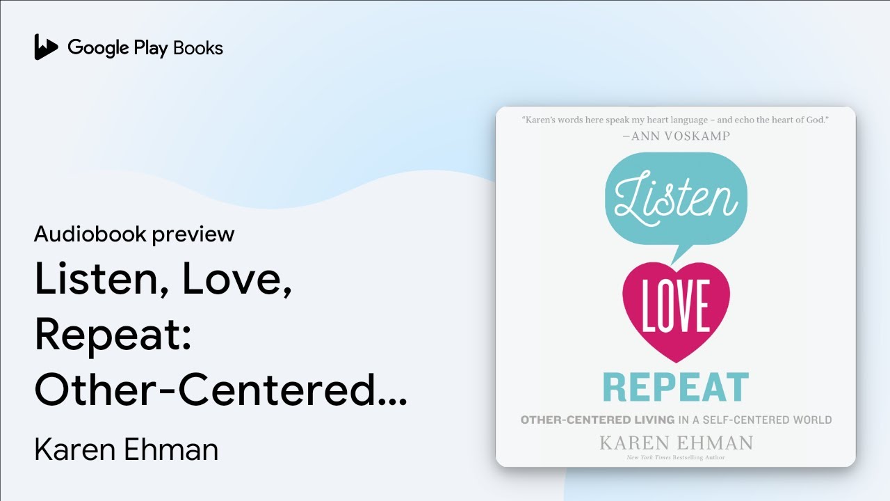 Listen, Love, Repeat: Other-Centered Living in… by Karen Ehman ...