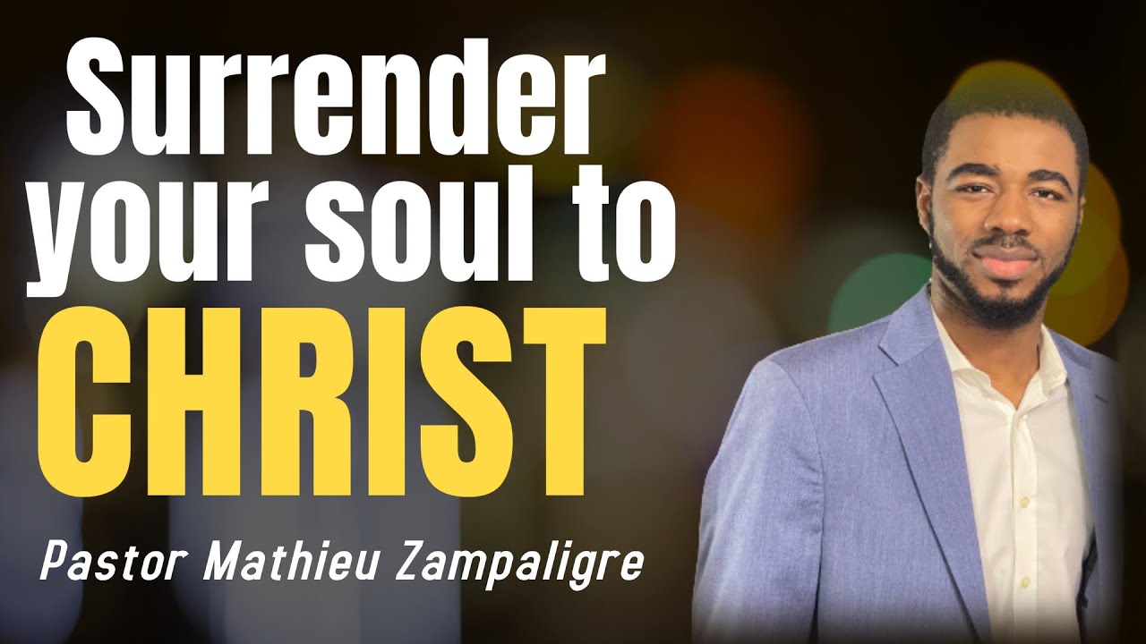 Surrender your soul to CHRIST - YouTube