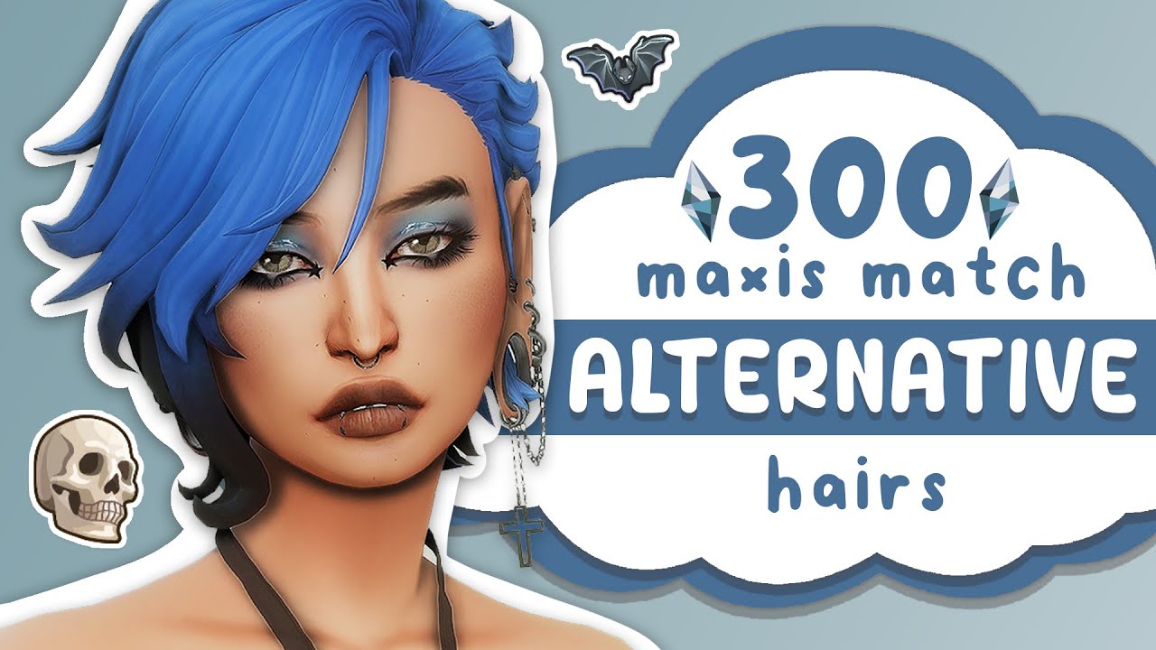 300 Must Have ALT STYLE Hairs Sims 4 CC Showcase Maxis Match 300 Must Have ALT STYLE Hairs Sims 4 CC Showcase Maxis Match