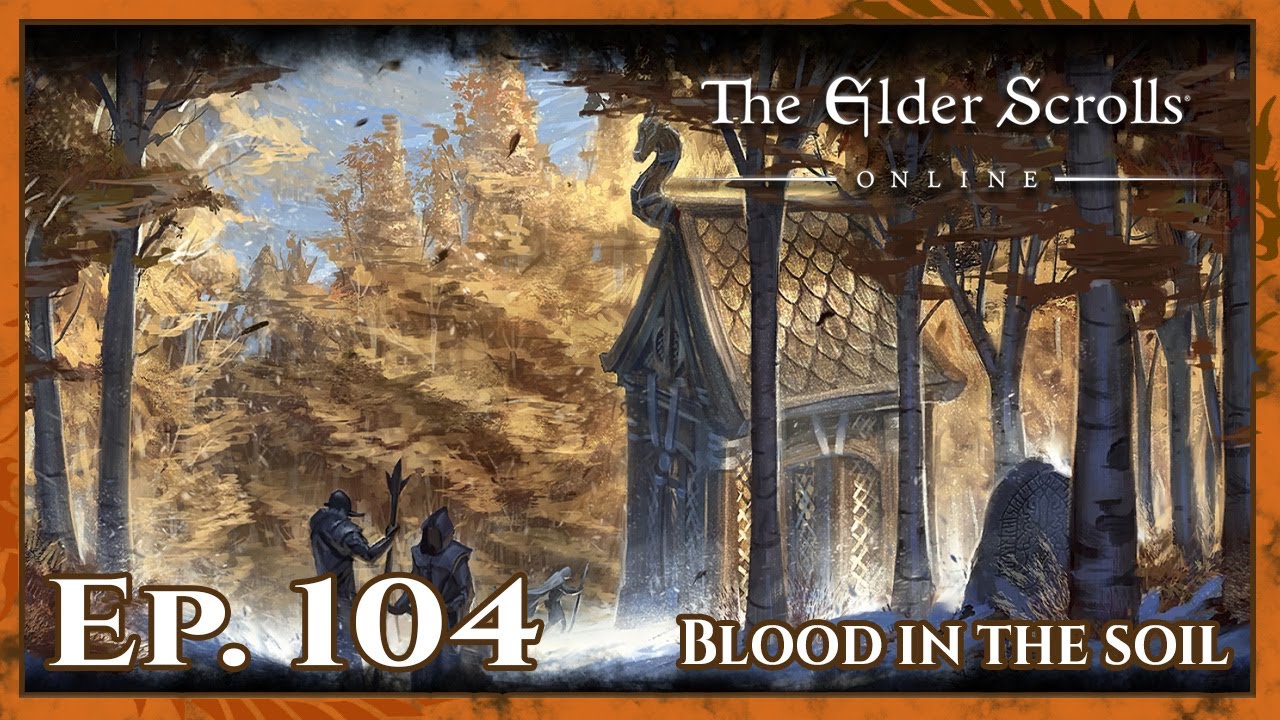 Elder Scrolls Online | Ep. 104 | Blood in the Soil - YouTube