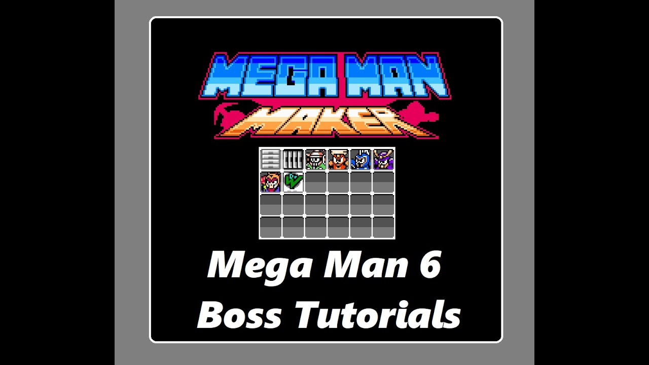 Understanding ALL Mega Man 6 Bosses in Mega Man Maker! - YouTube