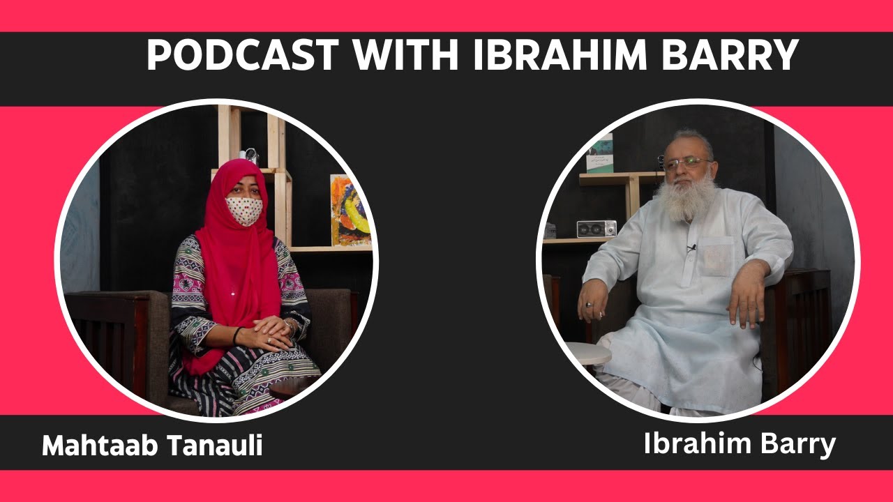 Ibrahim Barry Podcast with Mahtaab Khan Tanauli - YouTube
