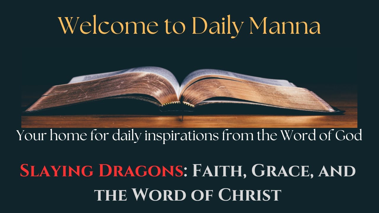 Slaying Dragons: Faith, Grace, and the Word of Christ - YouTube