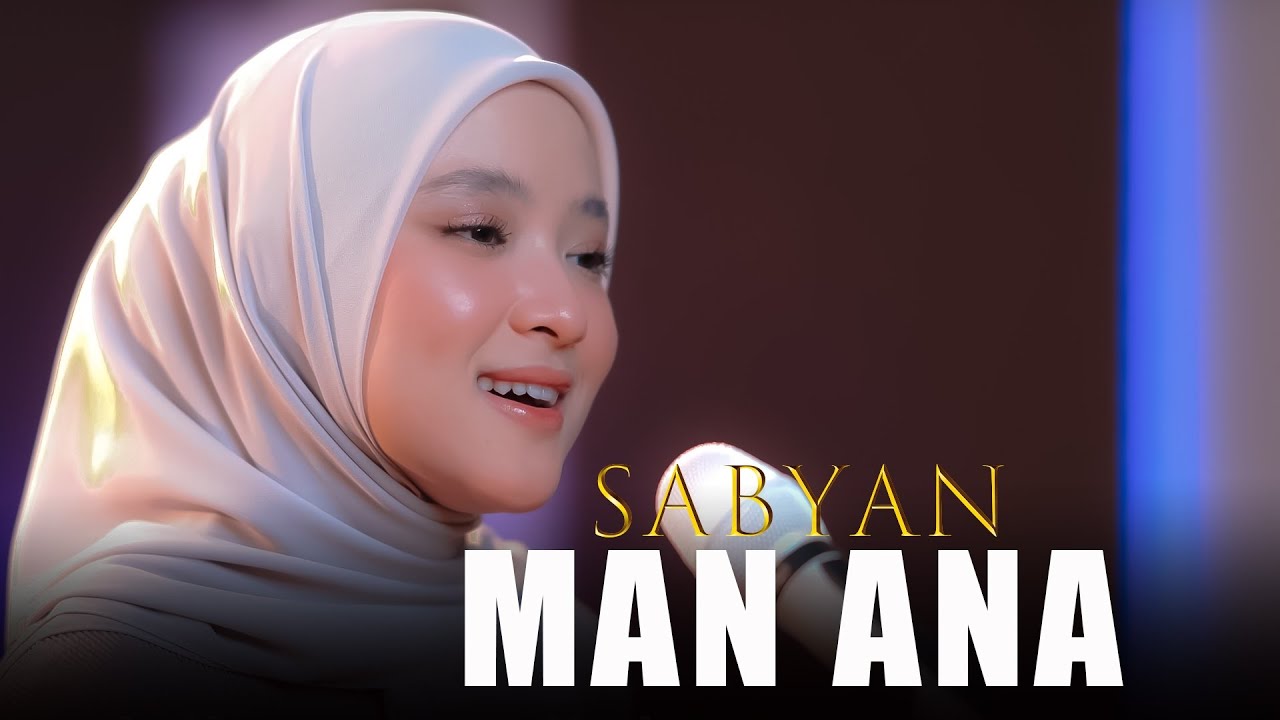 MAN ANA - SABYAN (Lirik) VIRAL TIKTOK - YouTube