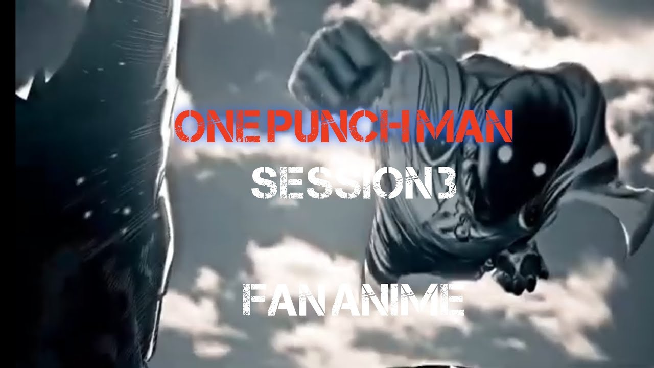 session 3 anime one punch man .fan maker.انیمه ,مرد تک مشتی به صورت ...