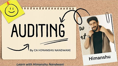 Auditing | Basic concepts of Auditing | Meaning | Characteristics | Vouching | Verification ...