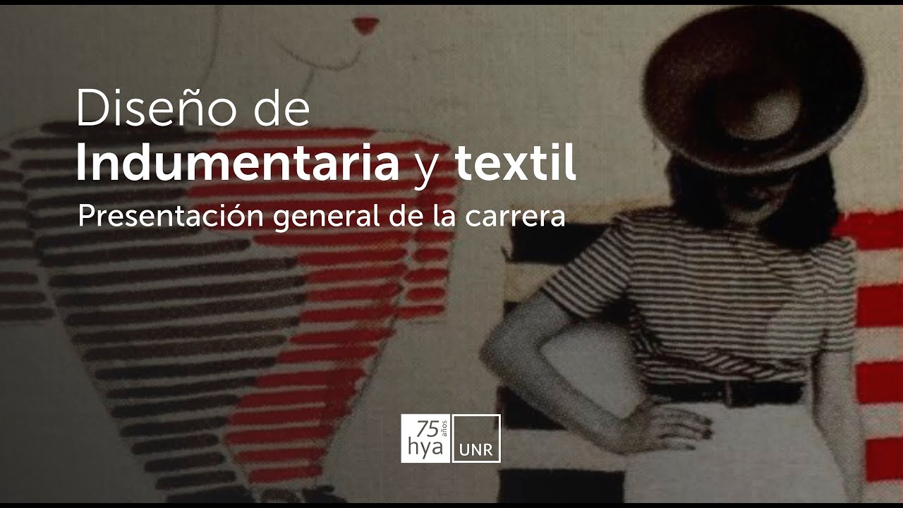 Presentación de la Carrera de Diseño de Indumentaria y Textil - YouTube