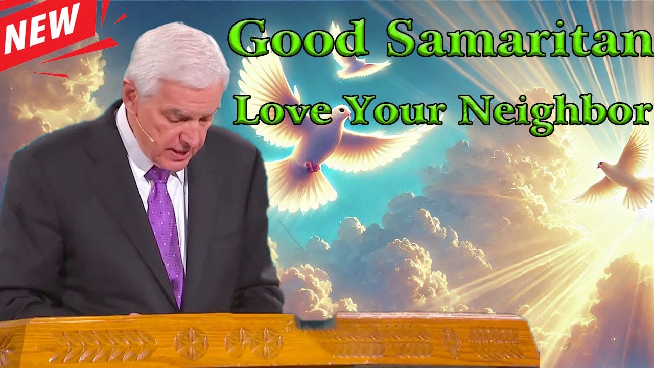 The Good Samaritan: Loving Your Neighbor | David Jeremiah 2024 | Dr ...