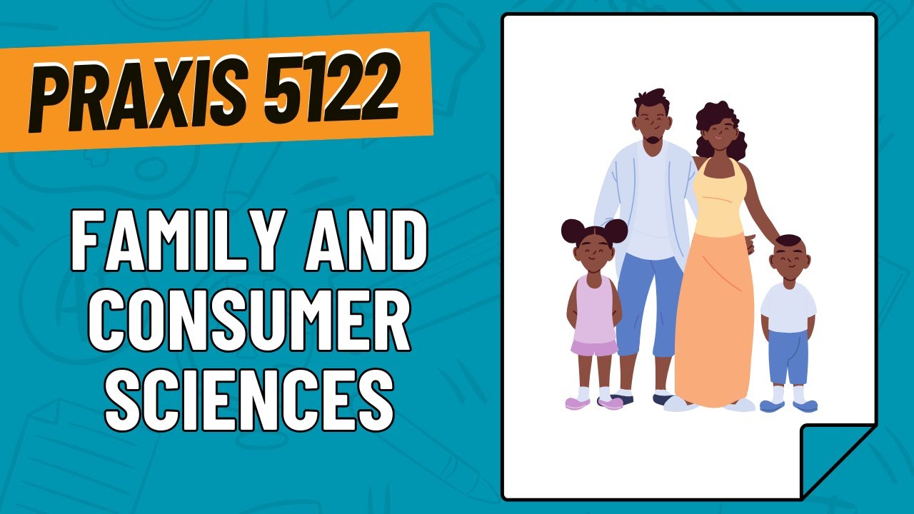 Practice Questions for Family and Consumer Sciences | Praxis Family and ...
