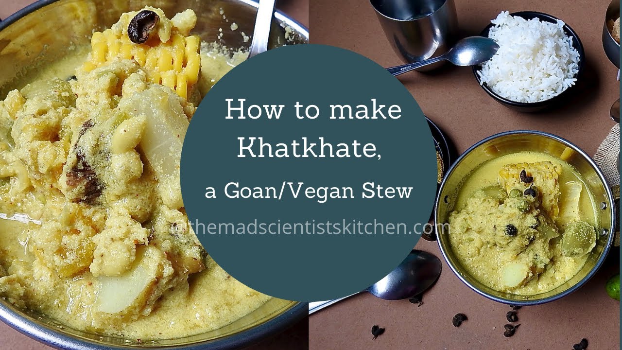 Khatkhate, The ultimate delight for the vegetarian palate, A Goan ...