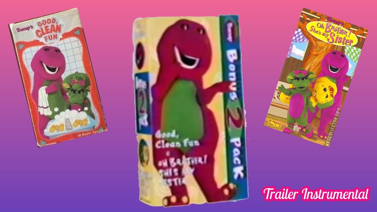 Barney - Good, Clean Fun & Oh Brother She's My Sister Trailer ...