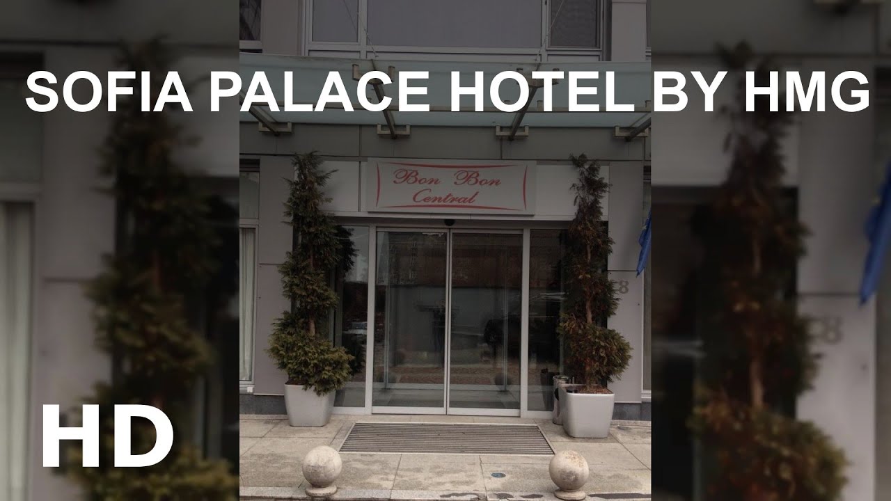 Sofia Palace Hotel by HMG, София - YouTube