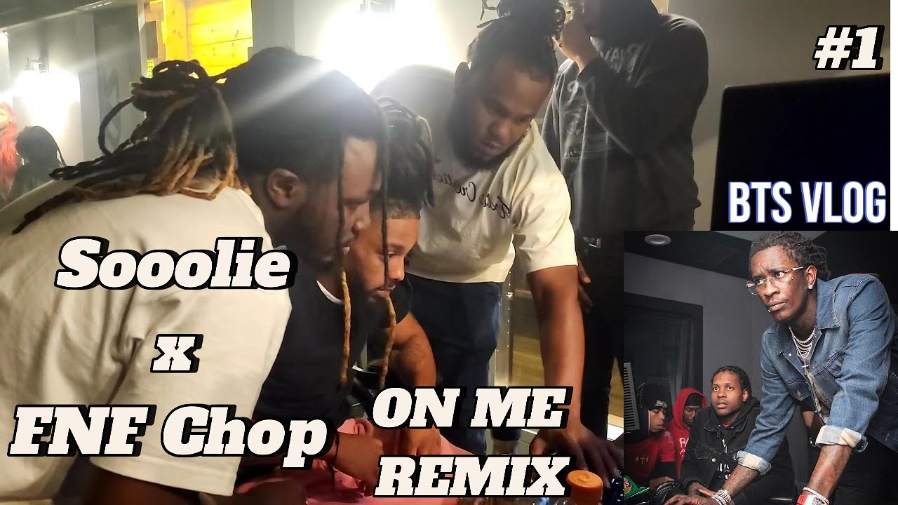 FNF Chop x SOOOOOLIE " ON ME " REMIX BEHIND THE SCENES VLOG - YouTube