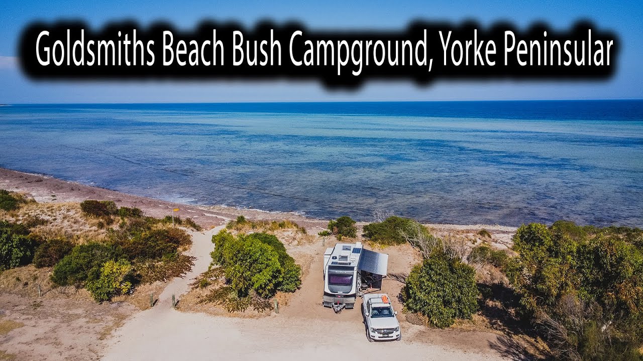 Goldsmiths Beach Bush Campground, Yorke Peninsular, Grey Nomads ...