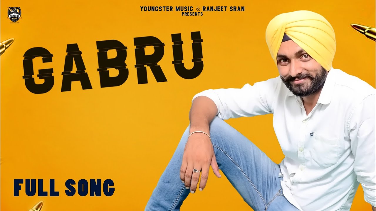 Gabru |(Full Song)| Gagan Bhullar | Garry Singh | New Punjabi Songs ...
