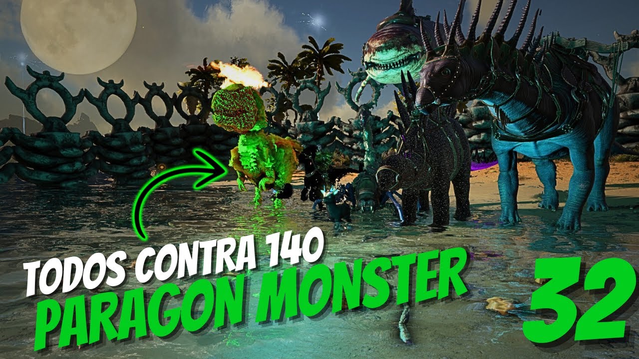 ENFRENTAMOS 140 PARAGON MONSTERS COM NOSSO NOVO TIME - ARK OMEGA T2 ...