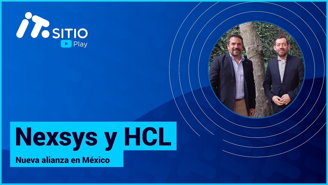 Nexsys genera alianza con HCL - YouTube