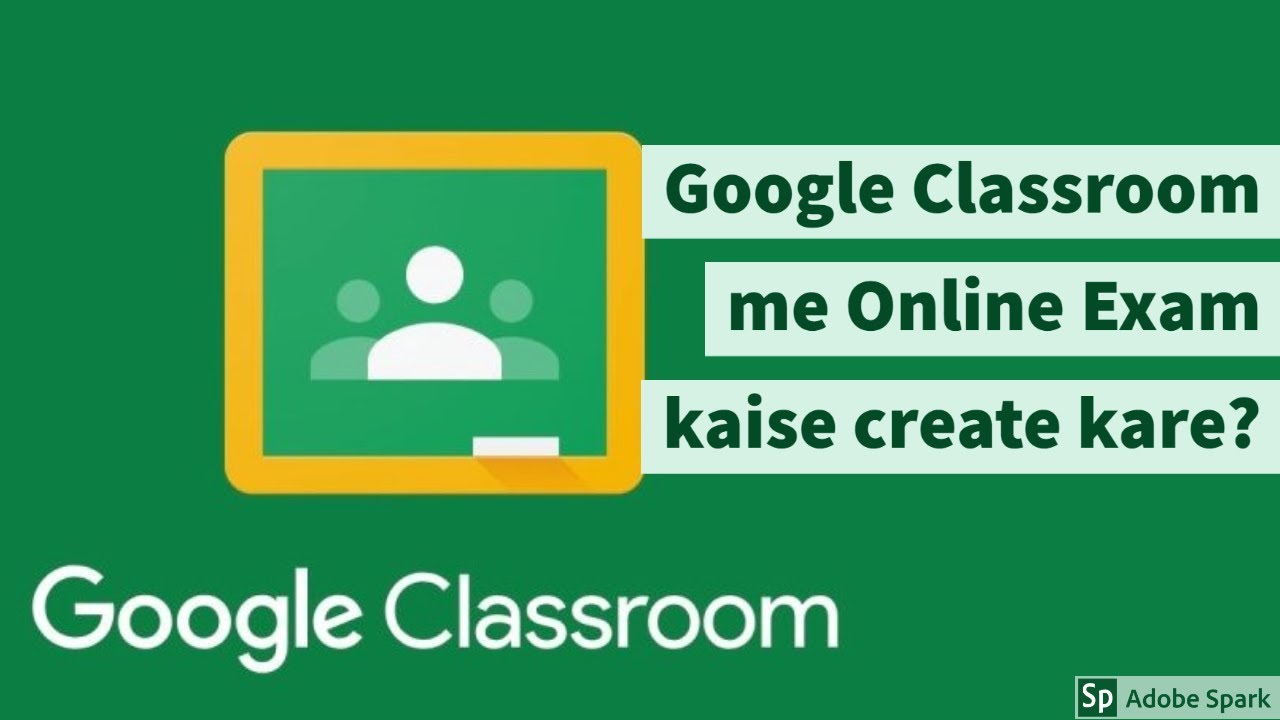 Google Classroom me online exam kaise create kare | Create Exam in ...