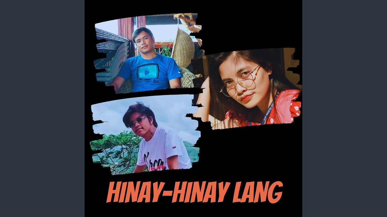 Hinay-hinay Lang - YouTube