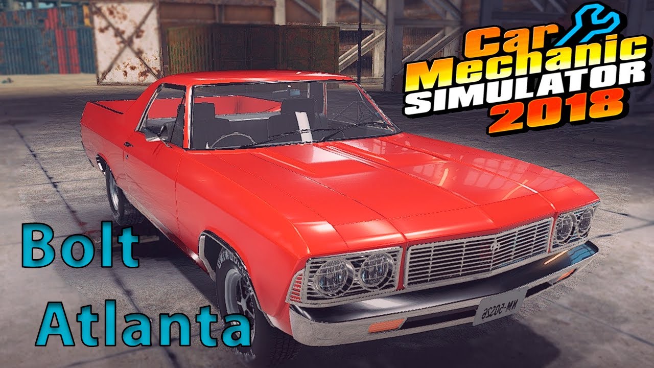 Реставрация Bolt Atlanta в Car Mechanic Simulator 2018 - YouTube